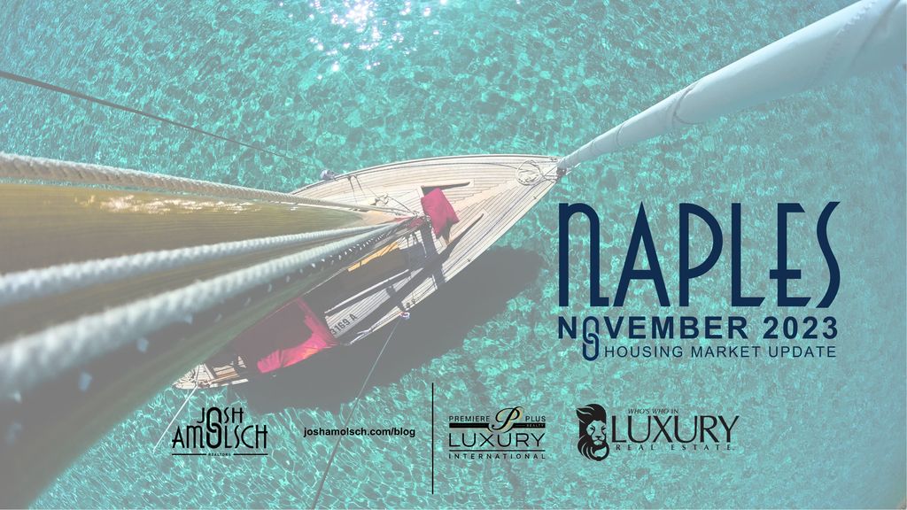 Naples November 2023 Housing Market Update - Josh Amolsch
