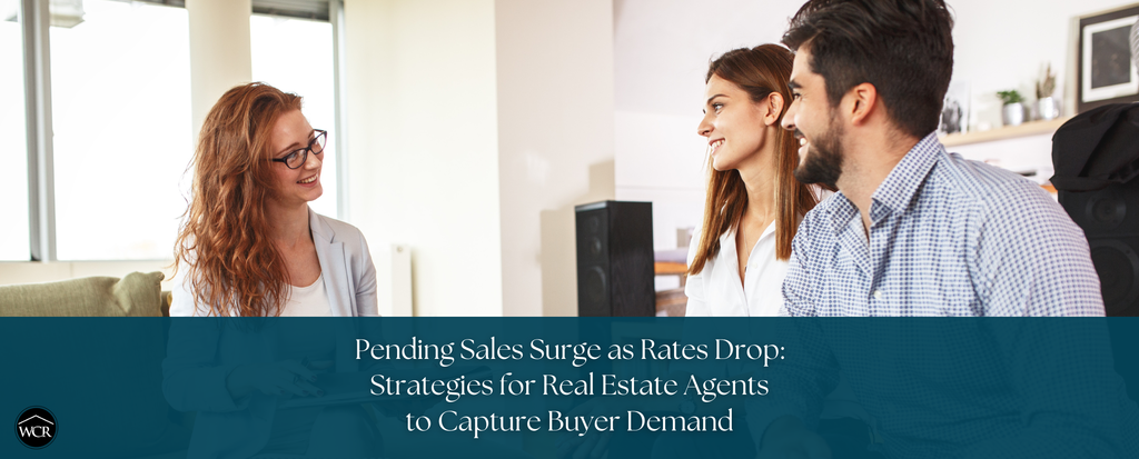 Pending Sales Surge as Rates Drop: Strategies for Real Estate Agents to ...