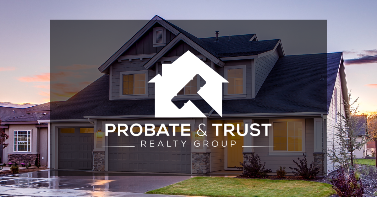 Probate & Trust Realty Group - Probate & Trust Real Estate Professionals in Southern California