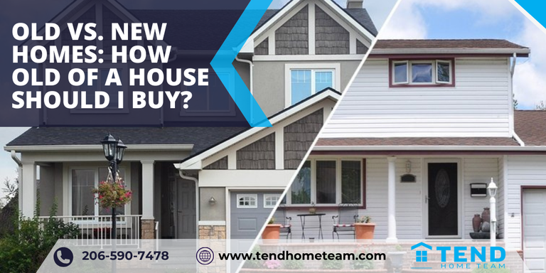 Old vs. New Homes: How Old of a House Should I Buy? - Tend Home Team
