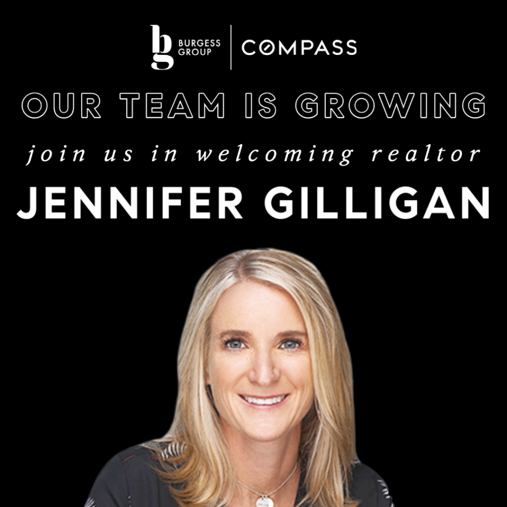 Burgess Group Compass Welcomes New Agent, Jennifer Gilligan - Burgess Group