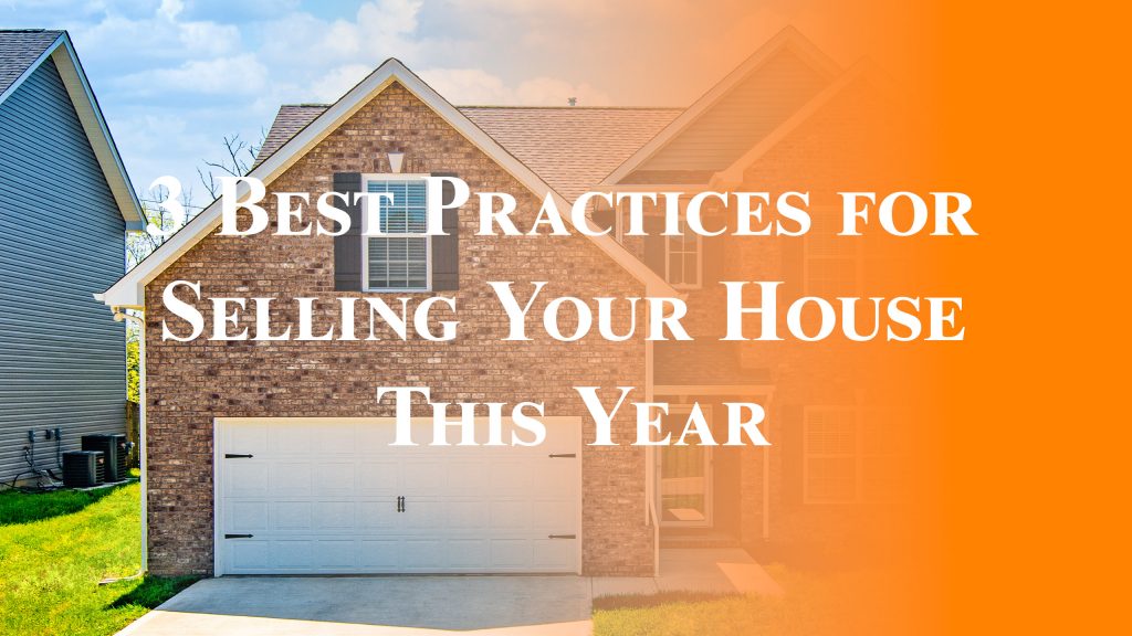 3 Best Practices for Selling Your House This Year - Ryan Coleman ...