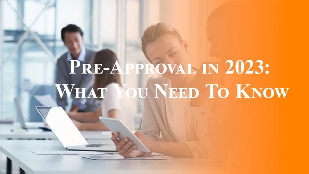 Pre-Approval in 2023: What You Need To Know - Ryan Coleman | Hometown ...
